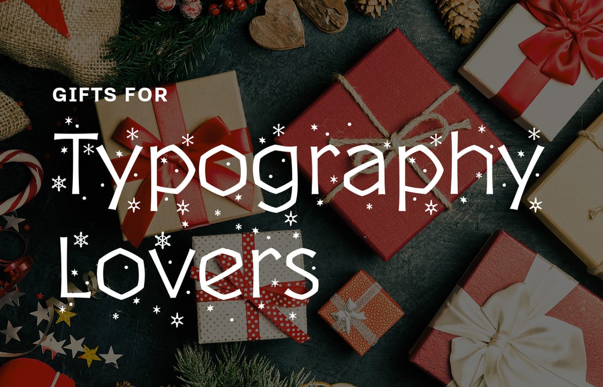 Gifts for typography lovers